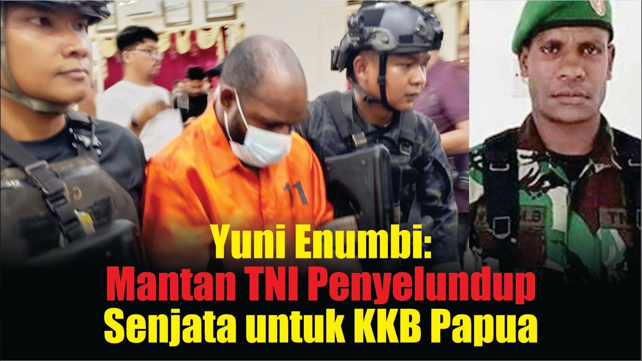 Yuni Enumbi: Mantan TNI Tersangka Penyelundupan Senjata untuk KKB Papua ...
