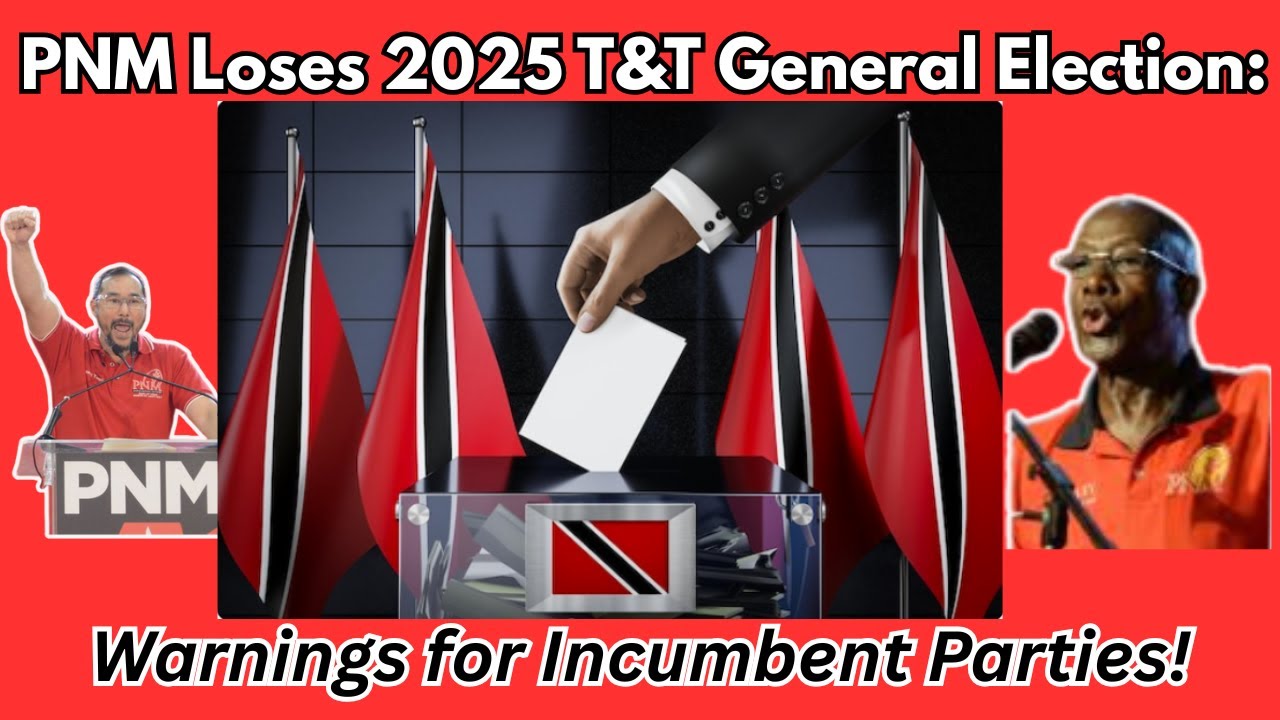 PNM Fails 2025 TnT General Election: Warnings for Caribbean Incumbent ...