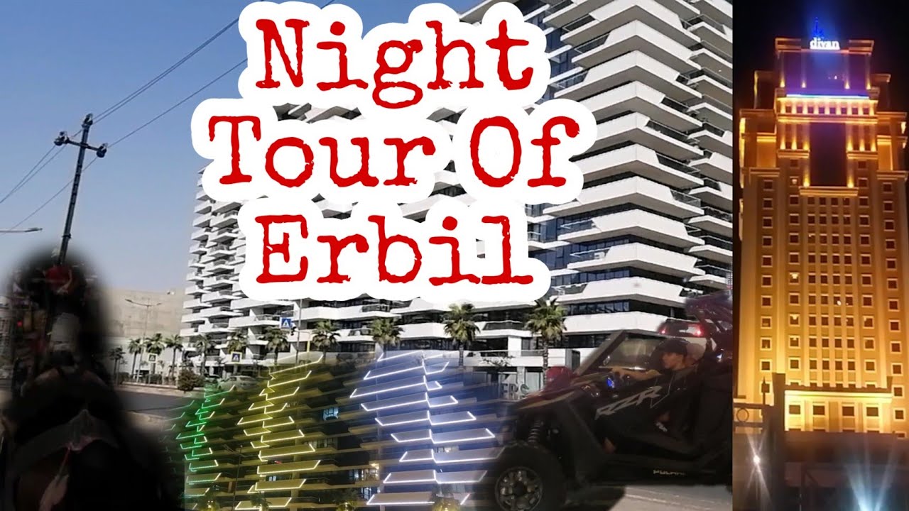 Erbil Night Tour Vlog 4K2022 - YouTube