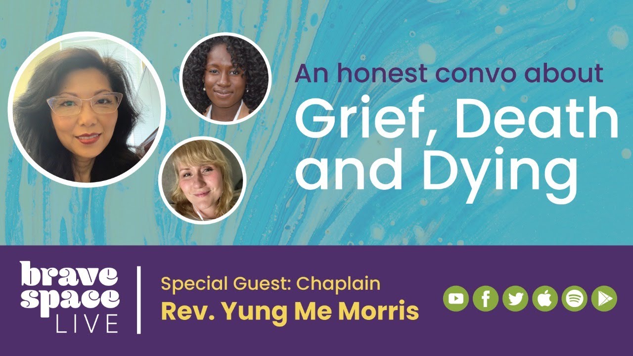Ep26: Grief, Death, & Dying with Rev. Yung Me Morris - YouTube