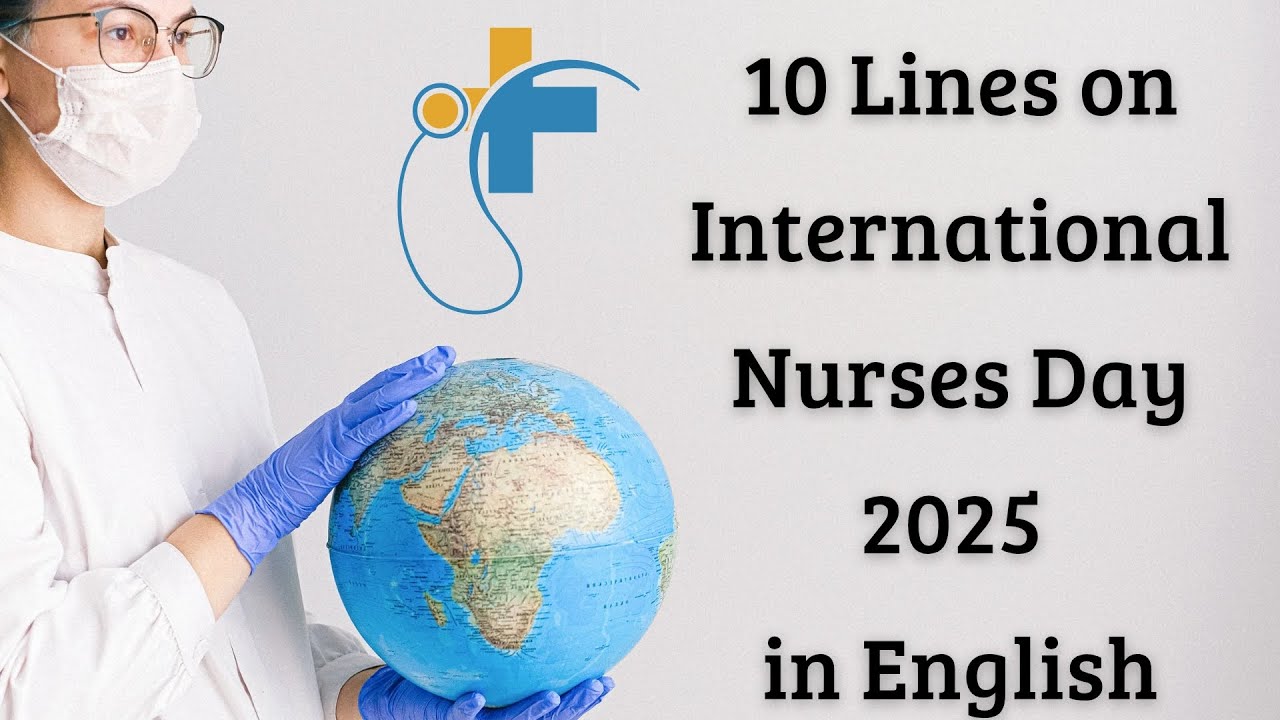 Best Essay/Speech on International Nurses Day 2025 |Our Nurses Our ...