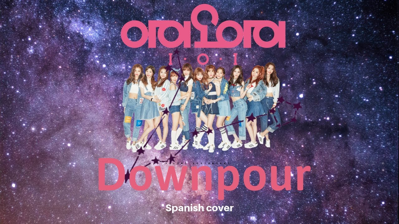 Downpour I.O.I. Cover en Español / Spanish Cover - YouTube