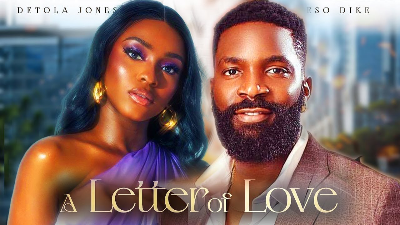 A LETTER OF LOVE - Eso Dike, Detola Jones, Tochie Szn, Michael Odeh ...