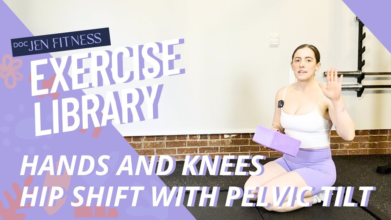 Hands and Knees Hip Shift With Pelvic Tilt - YouTube