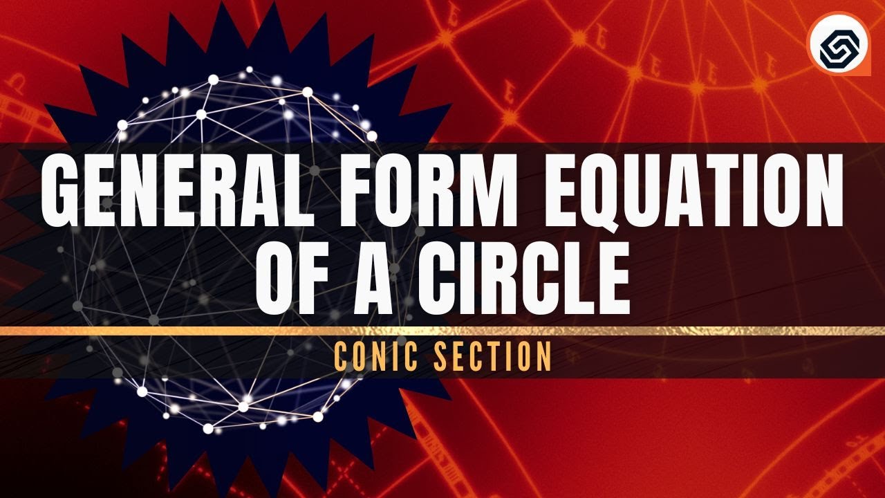 General Form Equation of a Circle - YouTube