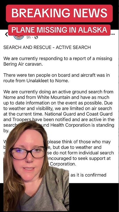 2/7/25 745am est: BREAKING NEWS PLANE MISSING IN ALASKA HEADED FROM UNALAKLEET TO NOME AND ...