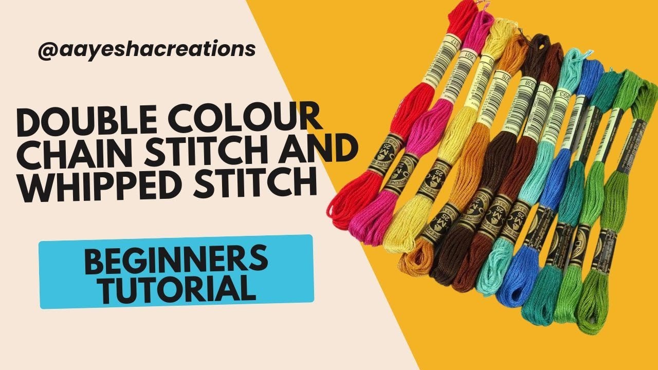 Double Colour Chain Stitch | Whipped Running Stitch | Hand Embroidery ...
