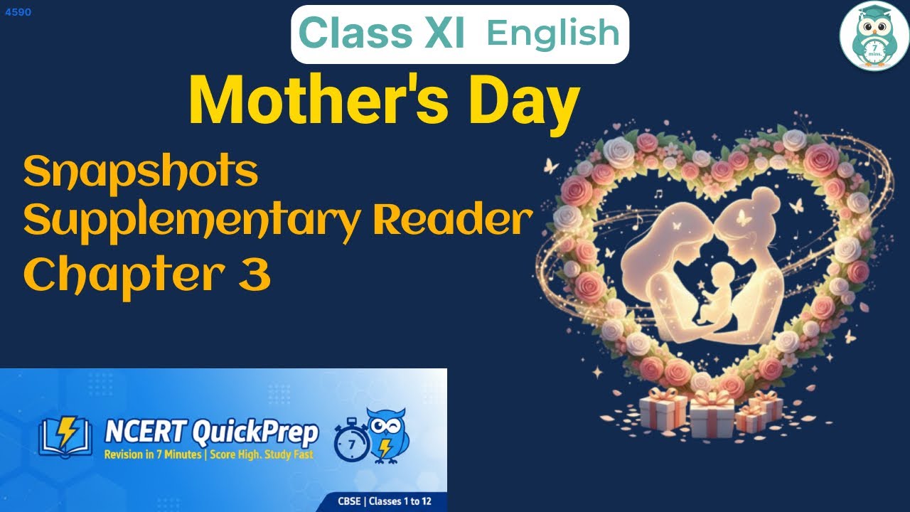 Mother's Day | Class 11 English Chapter 3 | CBSE NCERT | Quick Revision ...