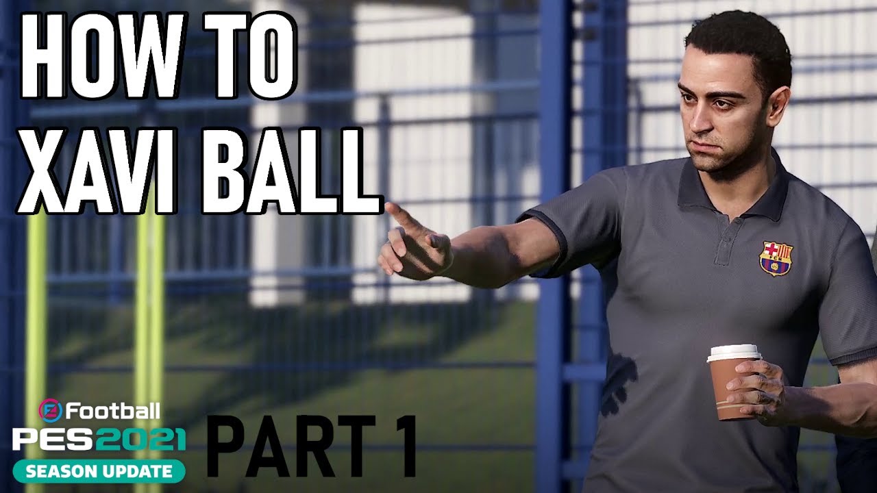 Xavi Ball Barcelona Tactic (Part 1 vs 4-5-1) | PES2021 - YouTube