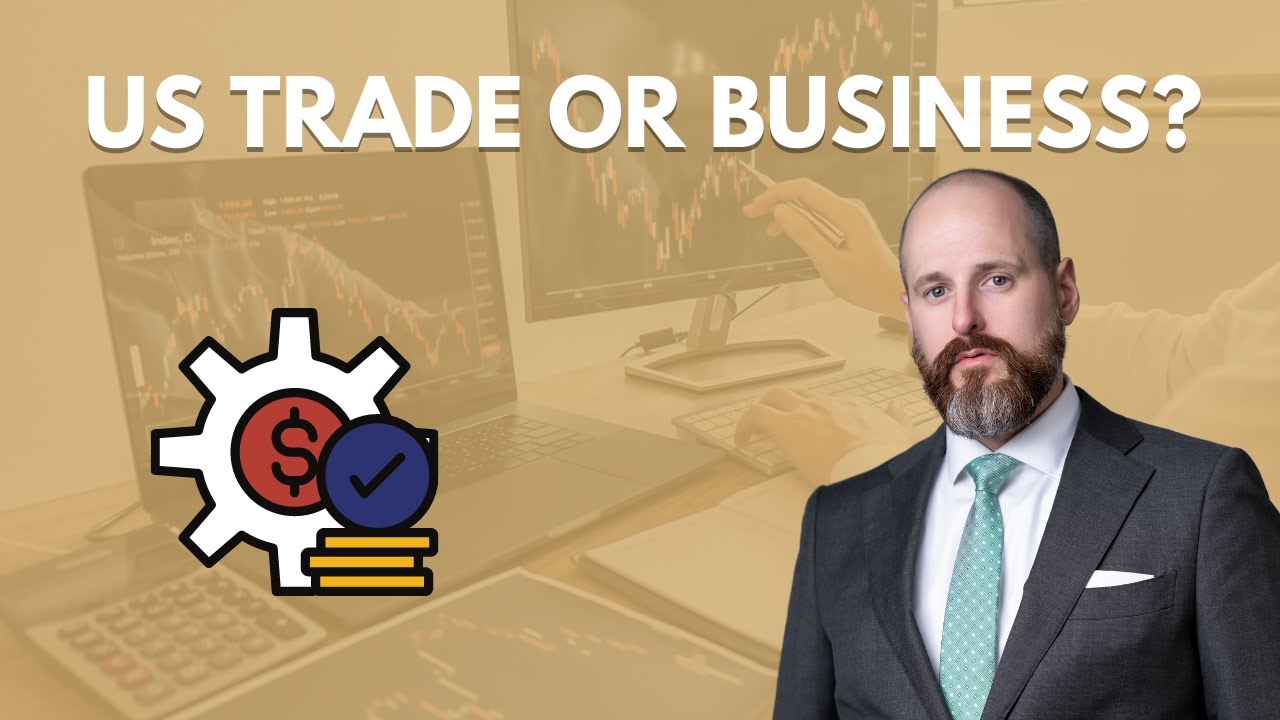 🛑 US trade or Business? - YouTube