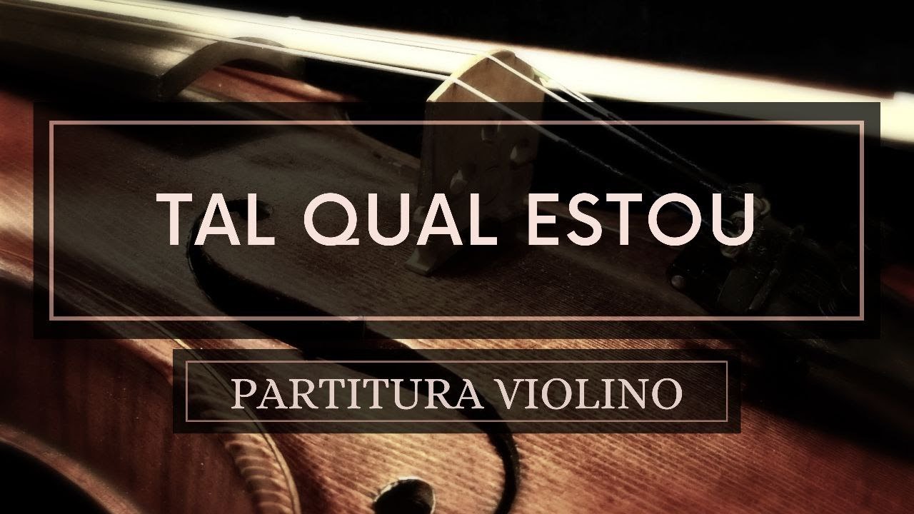 Tal Qual Estou - Partitura Violino - YouTube