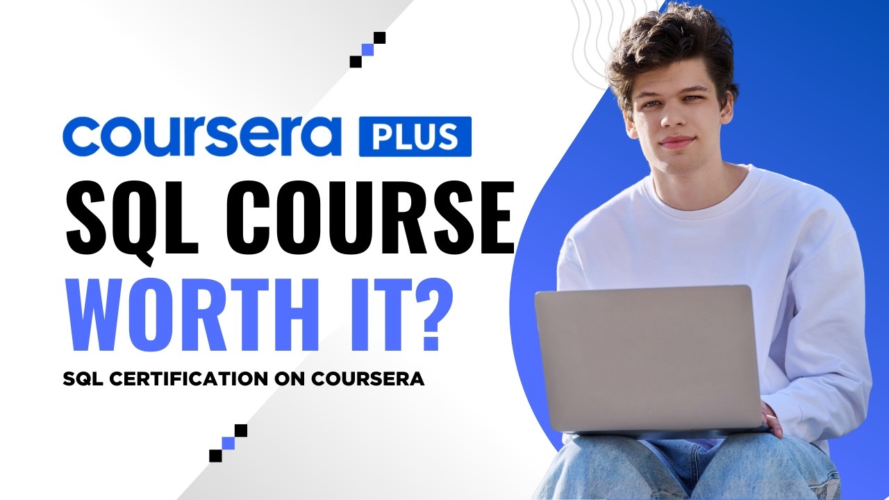 Is the SQL Certification on Coursera Worth It? Honest Review (2026 ...