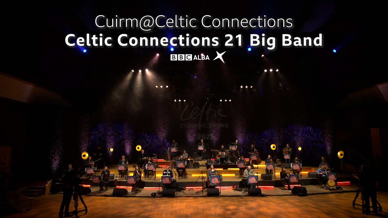 Celtic Connections 21 Big Band | Islands On The Edge | Cuirm @ Celtic ...