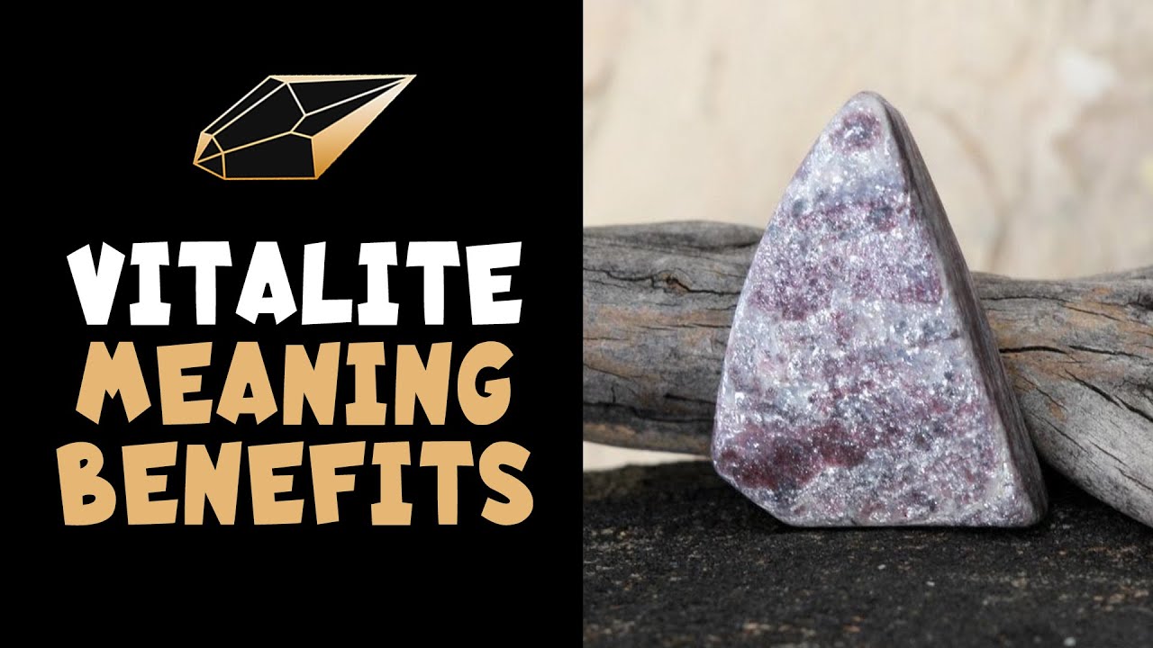 Vitalite Meaning, Benefits and Spiritual Properties - YouTube