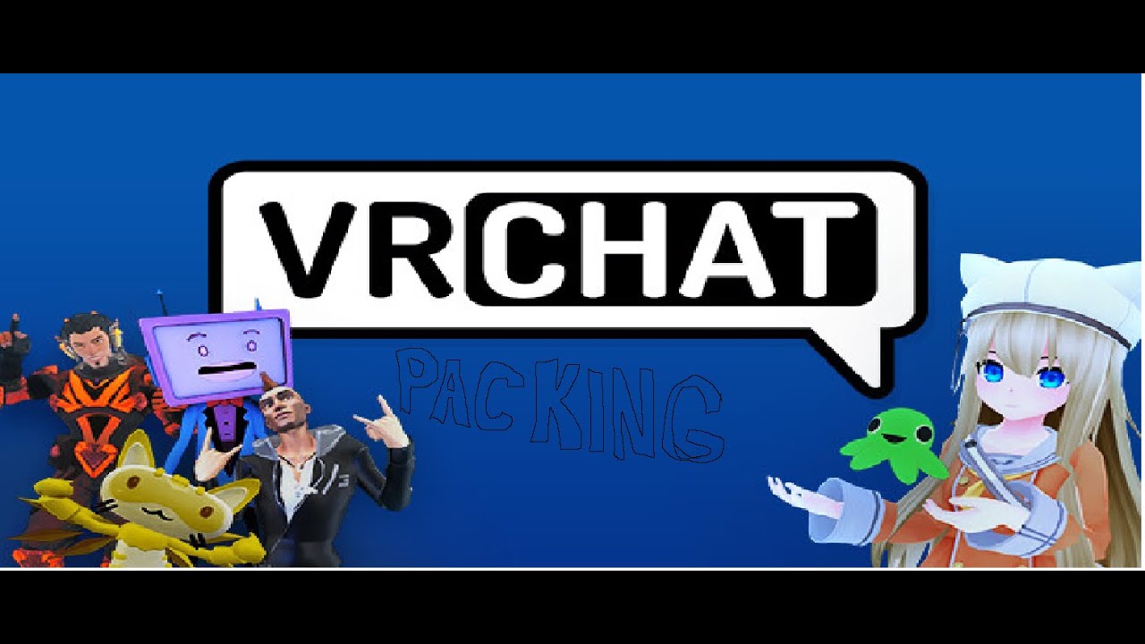 VRChat Packing - YouTube