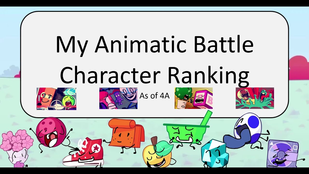 My Animatic Battle character ranking! (As of 4A) - YouTube