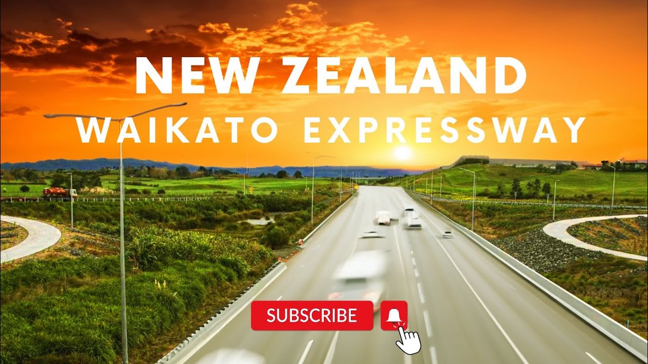 New Zealand's Fastest Route | Hamilton to Auckland | Waikato Expressway ...