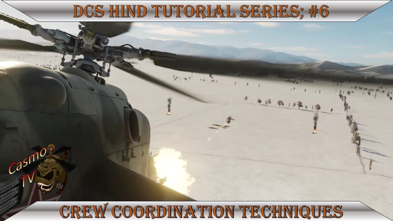 DCS Hind Tutorial #6- Crew Coordination Techniques | Real Apache Pilot ...