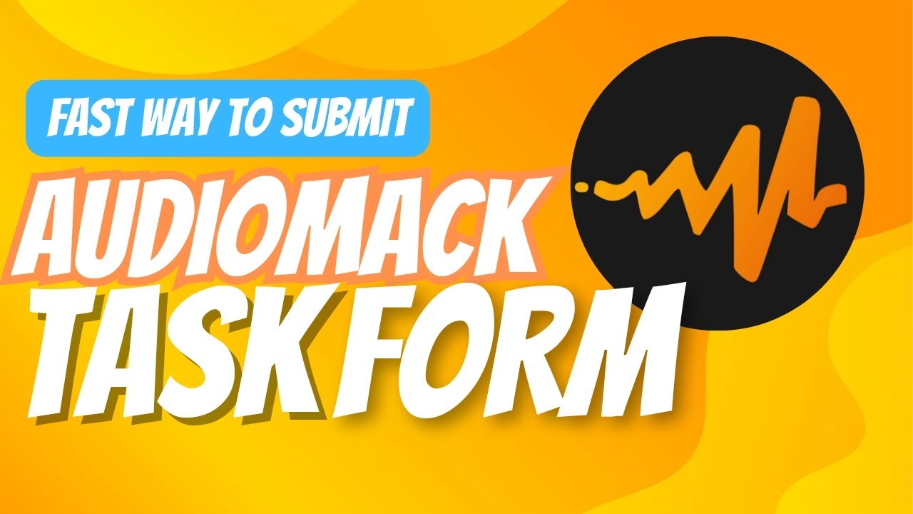 Get your Audiomack task form submitted easily #audiomack - YouTube