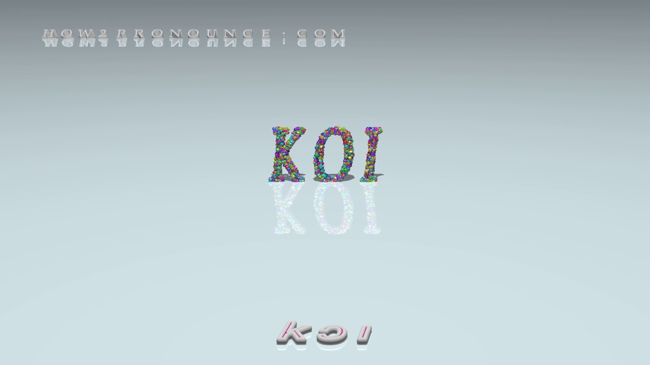 koi - pronunciation + Examples in sentences and phrases - YouTube