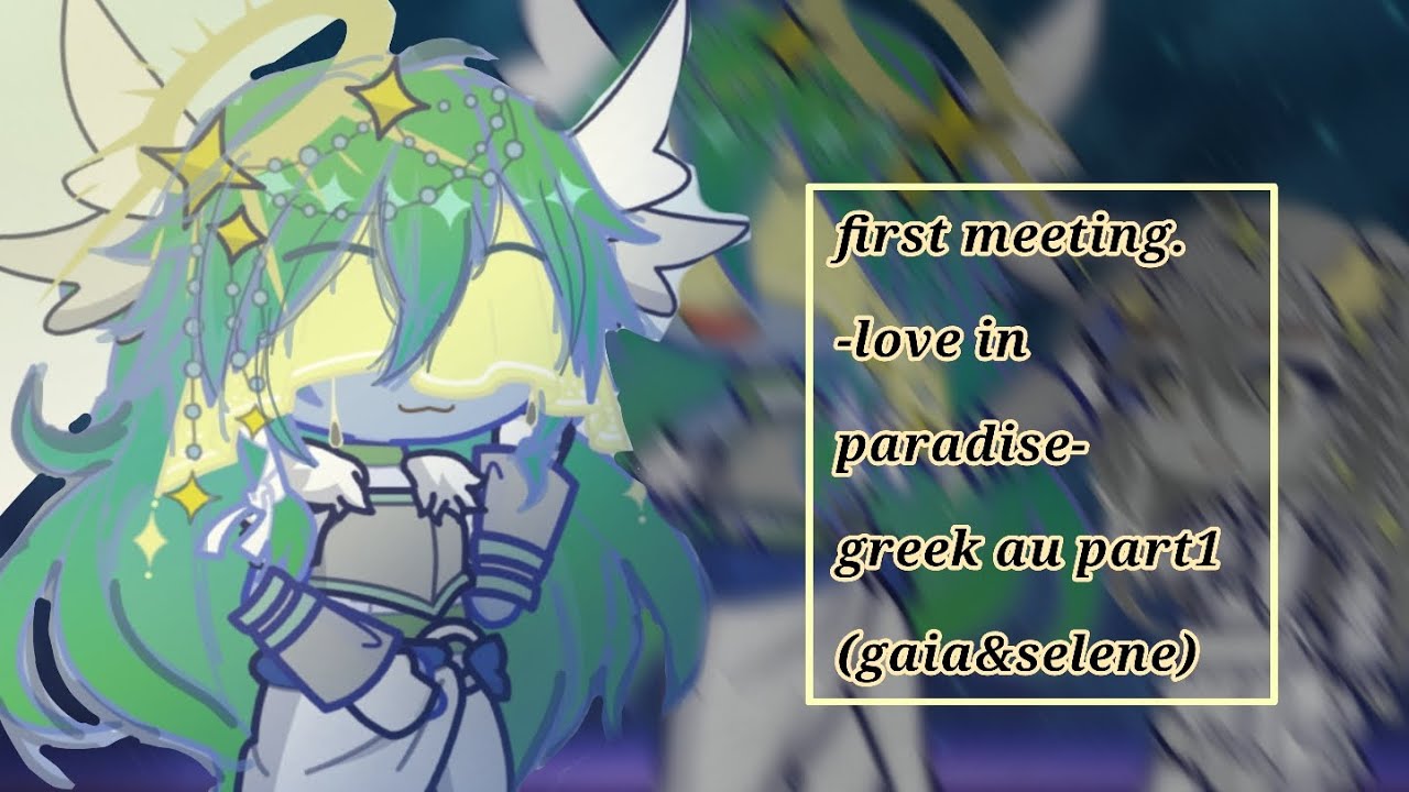 -love in paradise-||*first meeting*|| mythology au part 1.|| solarballs ...