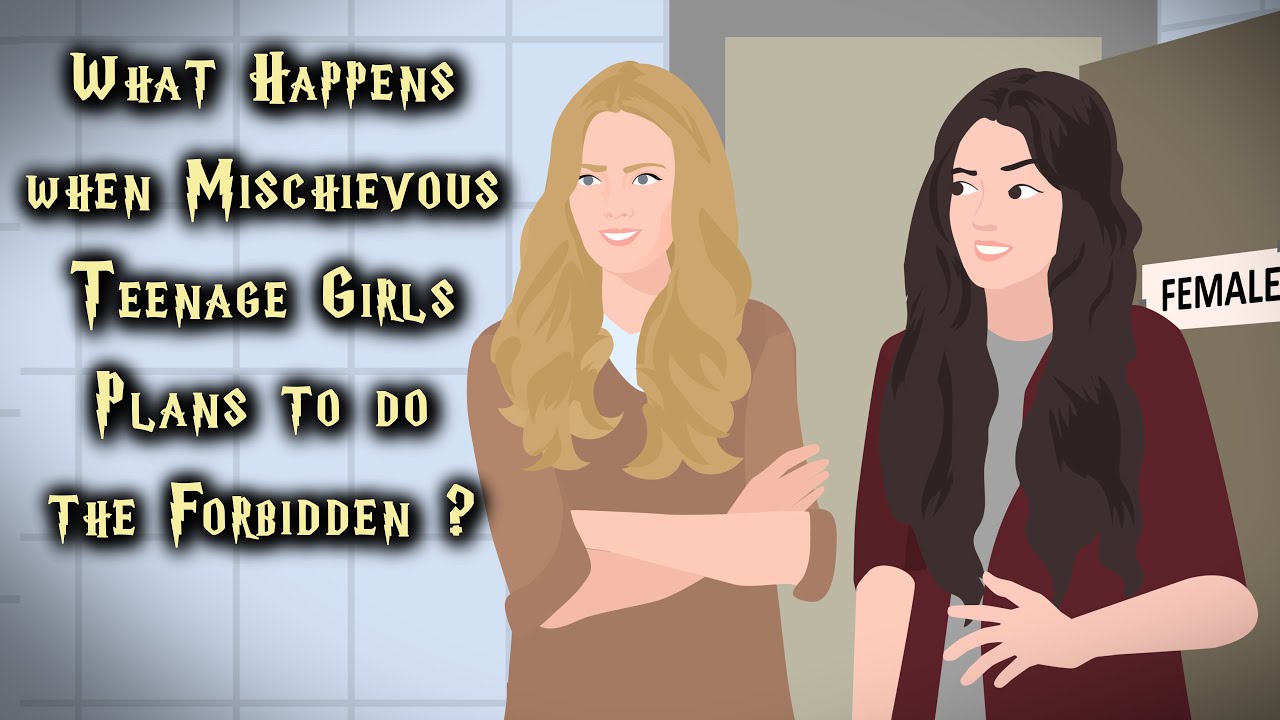 What happens when Mischievous Teenage Girls plans to do the Forbidden ...