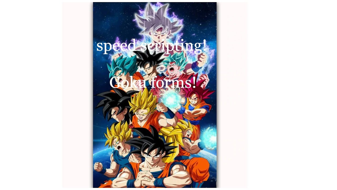 Speed script: all forms of goku roblox studio - YouTube