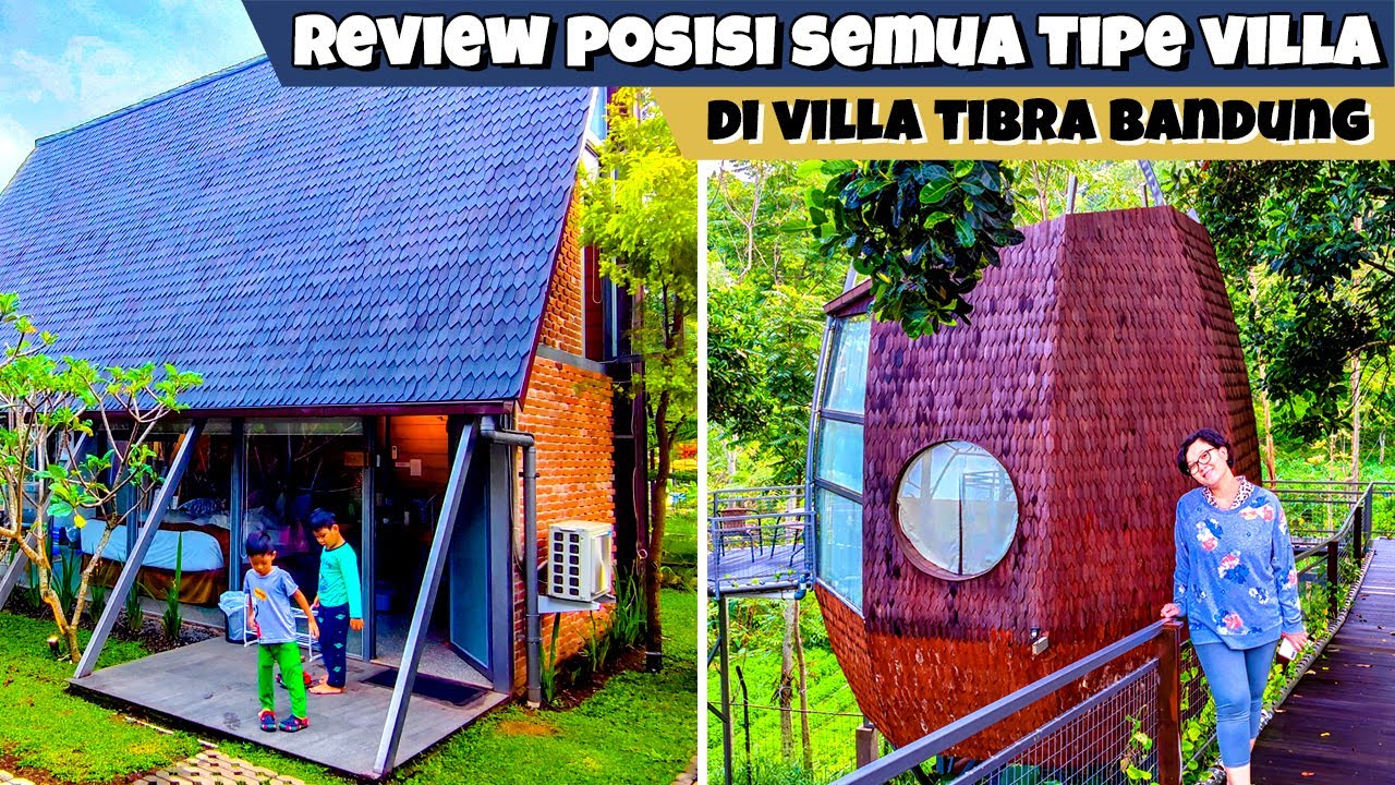 VILLA TIBRA BANDUNG | Review Posisi dan Letak Semua Tipe Villa | Jangan ...