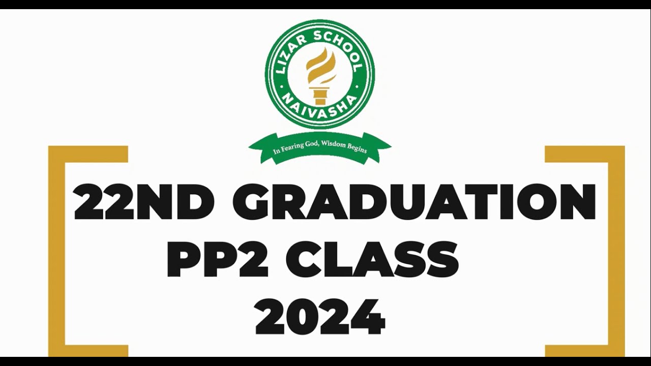 22ND GRADUATION PP2 CLASS OF 2024 - YouTube