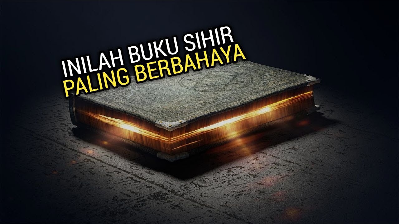 INILAH 4 KITAB SIHIR PALING MENAKUTKAN DALAM SEJARAH ISLAM. Waspadalah ...