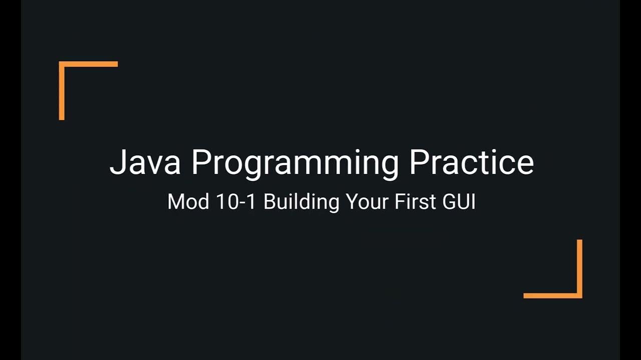 Java Practice Examples - Module 10-1 Building Your First GUI Window - YouTube