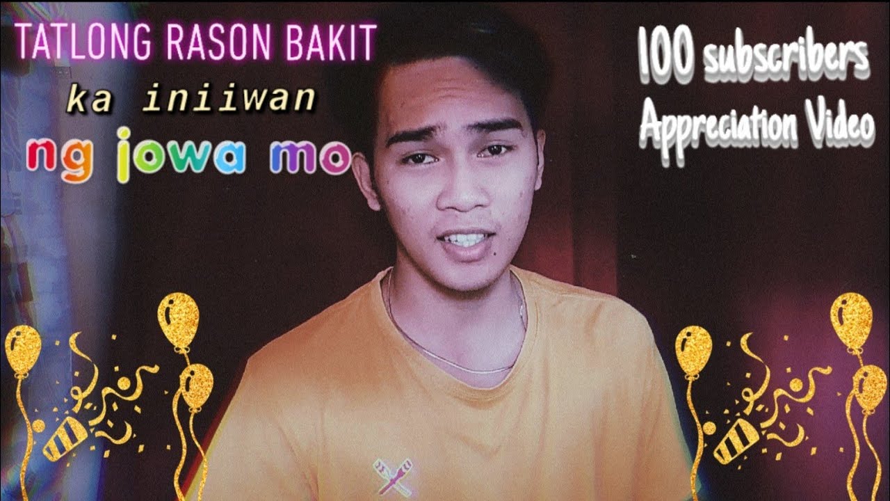 Tatlong rason kung bakit ka iniwan ng jowa mo | Appreciation Video for ...
