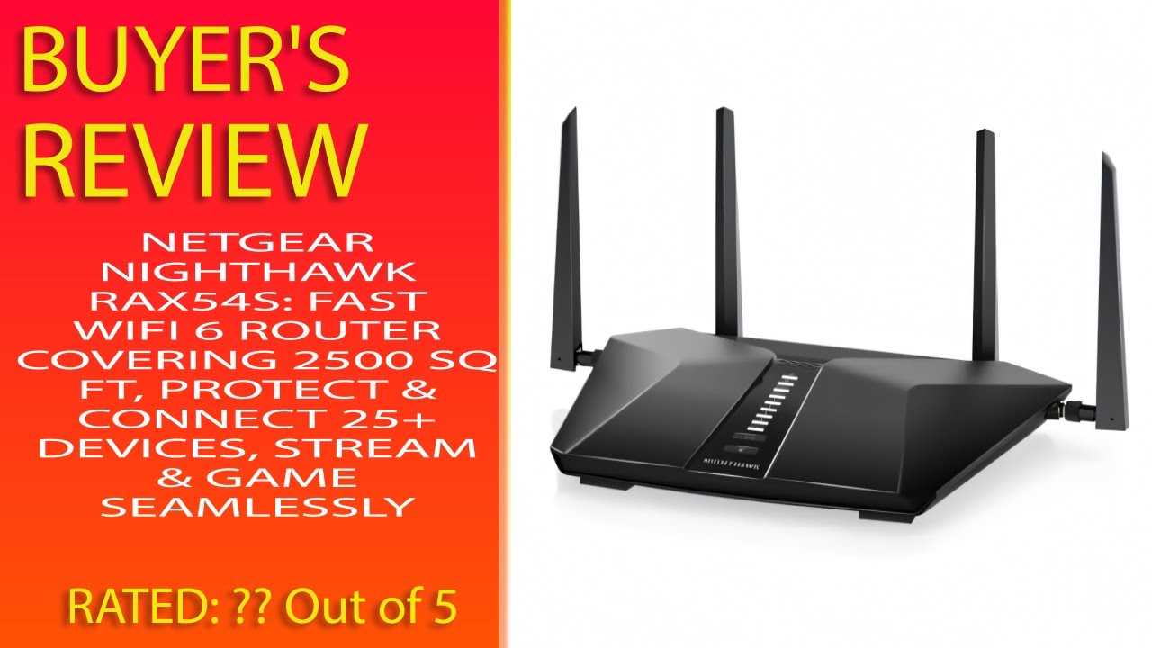 Netgear Nighthawk Rax54S: Fast Wifi 6 Router Covering 2500 Sq Ft ...