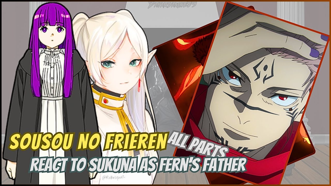 React To Fern's Father As Sukuna || All Parts || Gacha Reaction ...