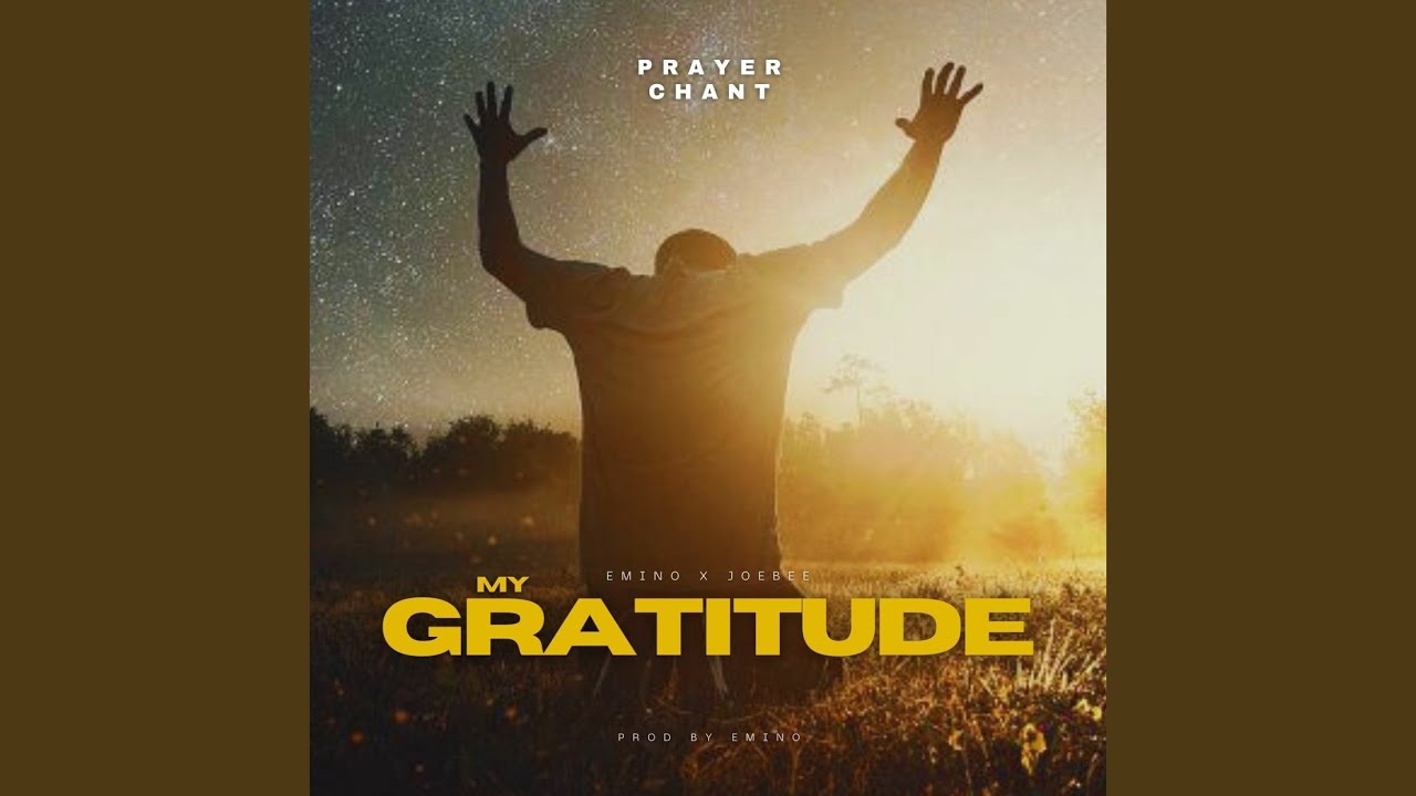 My Gratitude (Prayer Chant) - YouTube