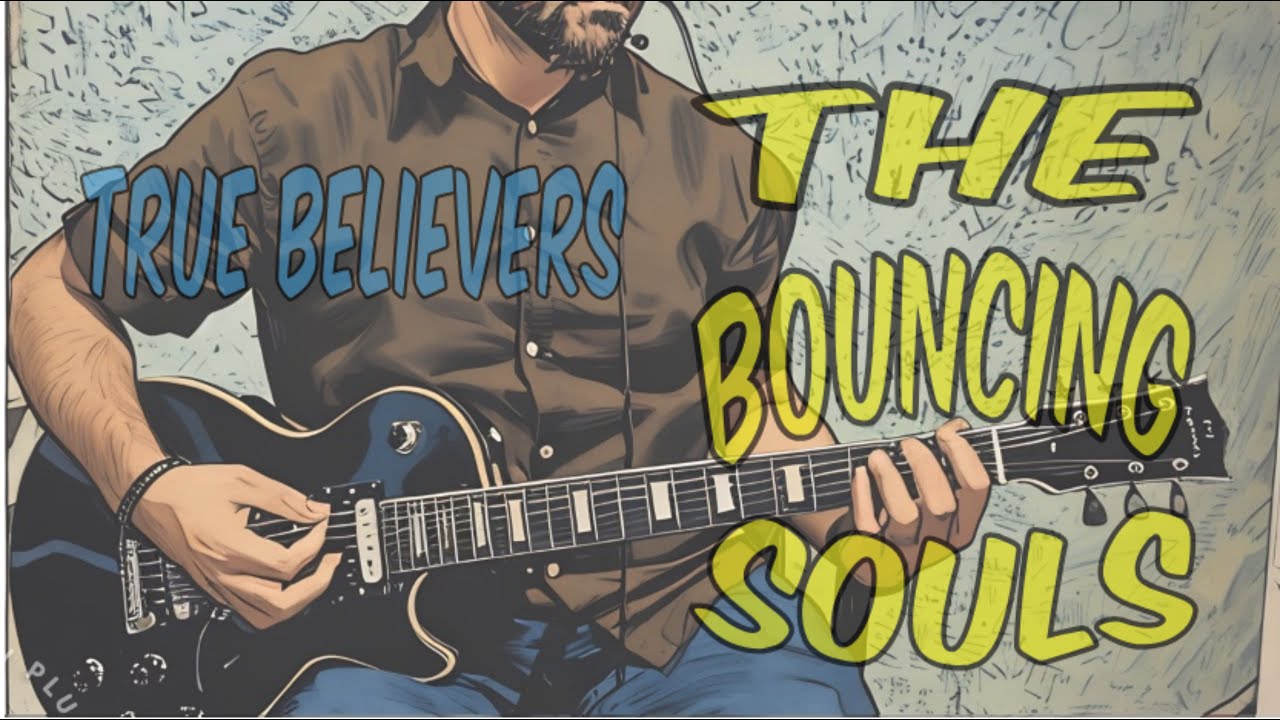 The Bouncing Souls "True Believers" | Guitar Cover + Tradução - YouTube