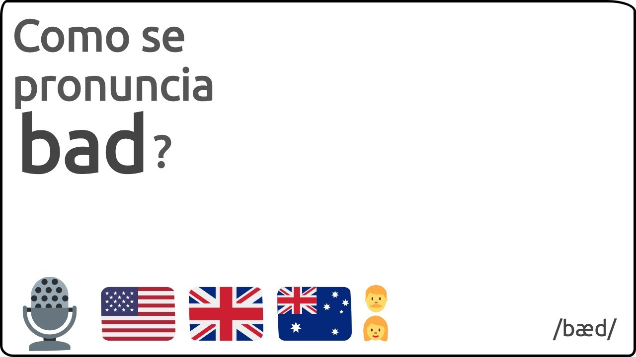 Como se pronuncia bad en ingles 🇺🇸 🇬🇧 🇦🇺 - YouTube