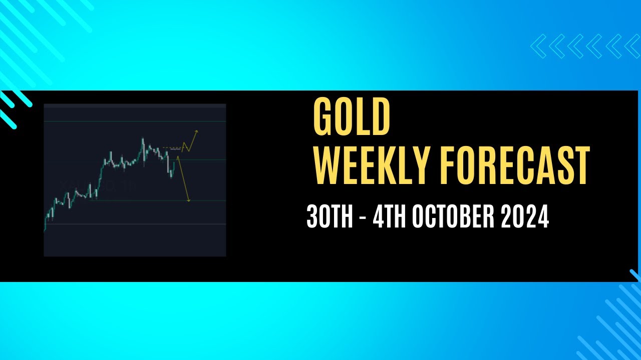 GOLD Weekly Forecast / Breakdown - 30th - 4th October 2024 - YouTube