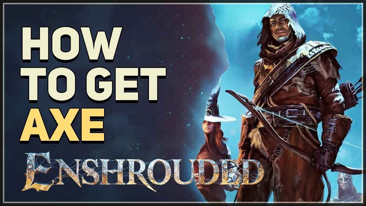 How to get Axe Enshrouded - YouTube