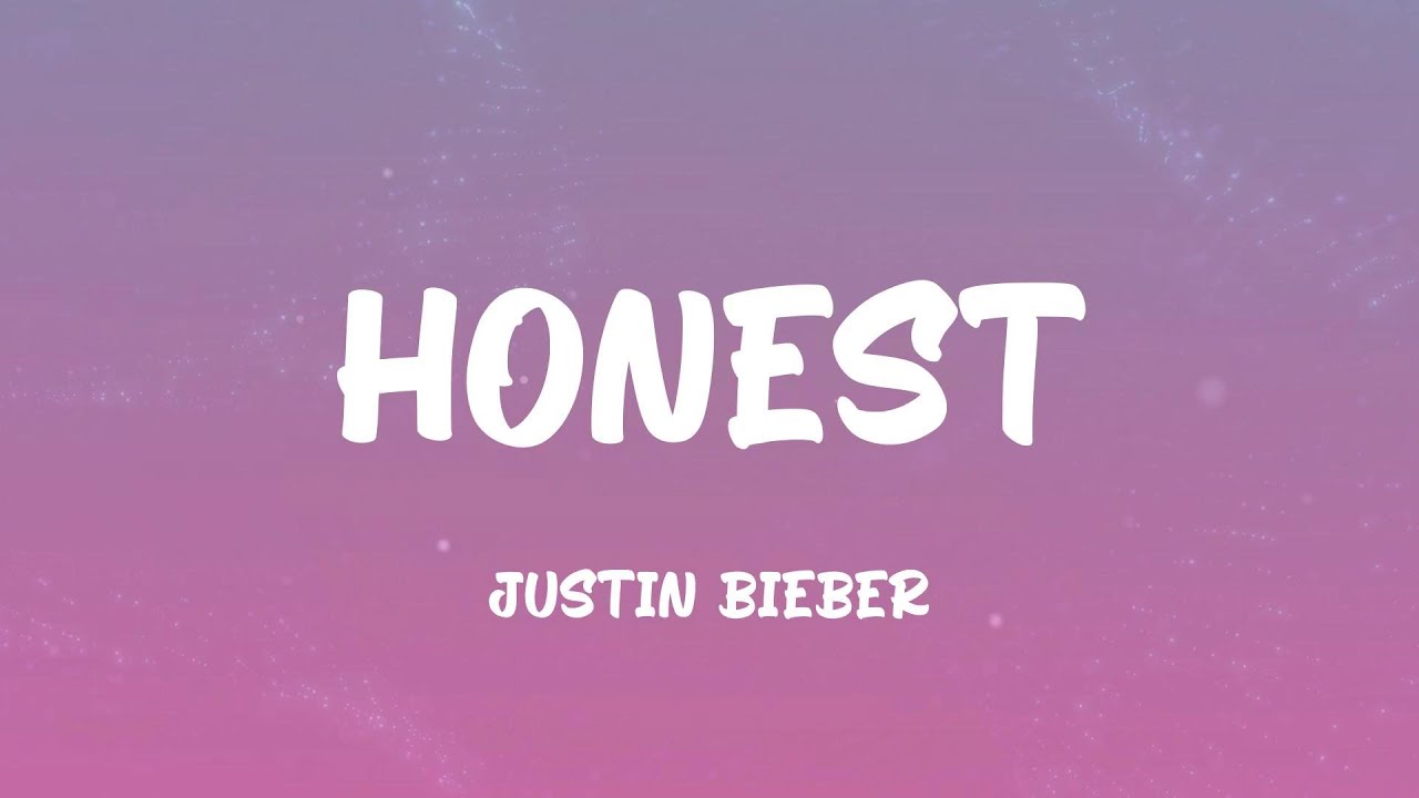 Justin Bieber - Honest (Lyrics) - YouTube