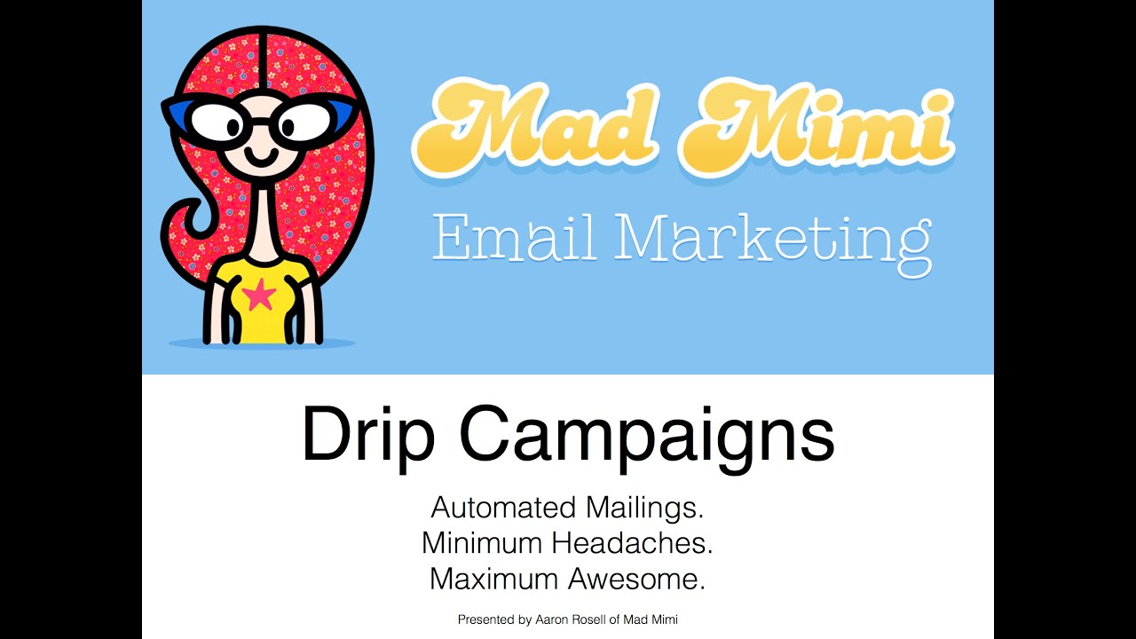 Mad Mimi Email Marketing Webinar: Drip Campaigns! - YouTube
