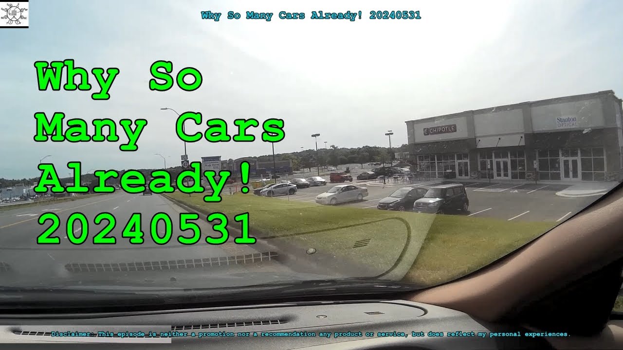 Why So Many Cars Already! 20240531 - YouTube