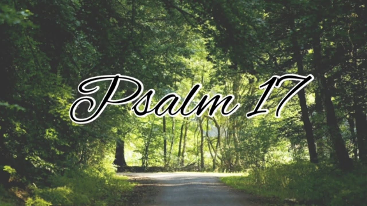 Psalm 17 NLT Audiovisual YouTube