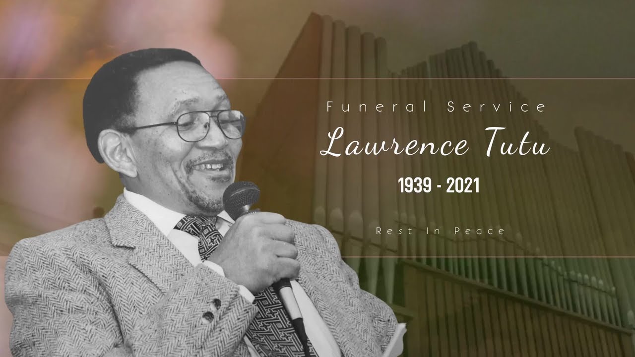 The Funeral Service and Celebration of the Life of Lawrence Tutu - YouTube