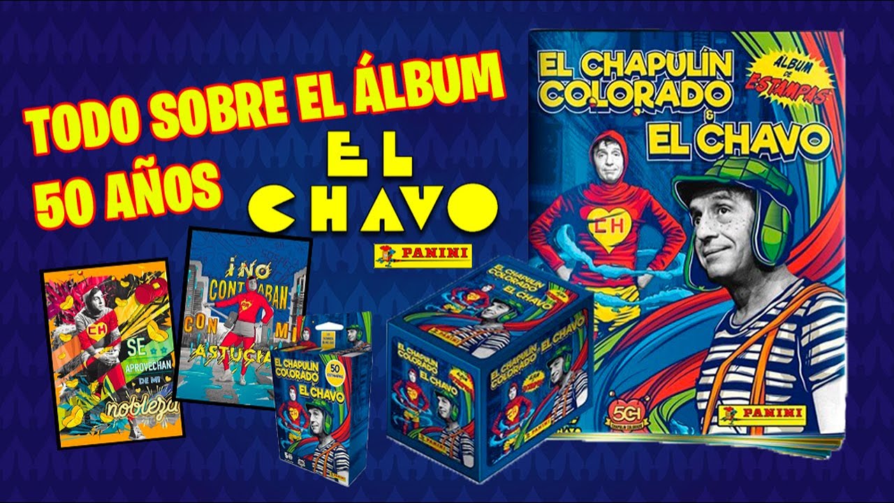 Álbum 'El CHAVO del 8 y El Chapulín Colorado' 50 Años de PANINI: TODO ...