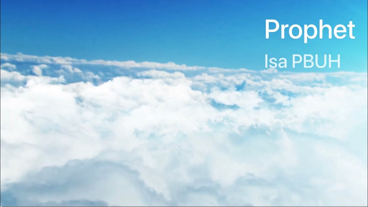 Prophet Isa PBUH - YouTube