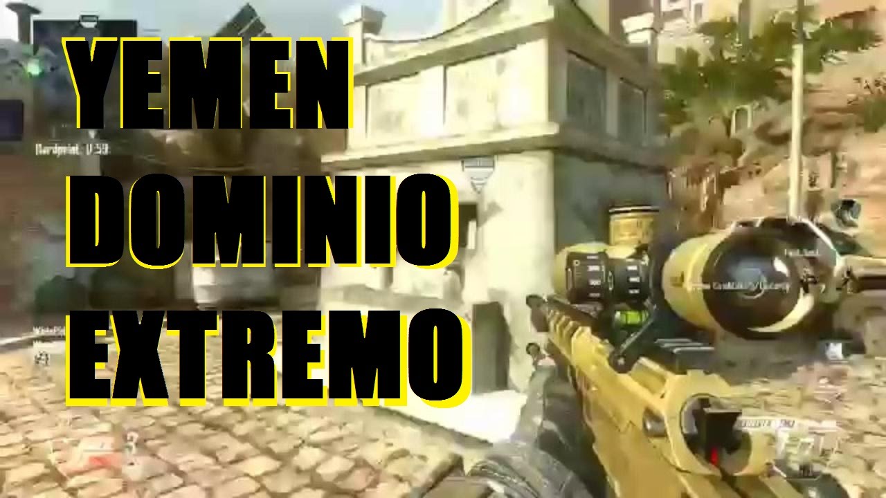 DOMINIO EXTREMO 51/13 - YEMEN COD BLACK OPS 2 - YouTube