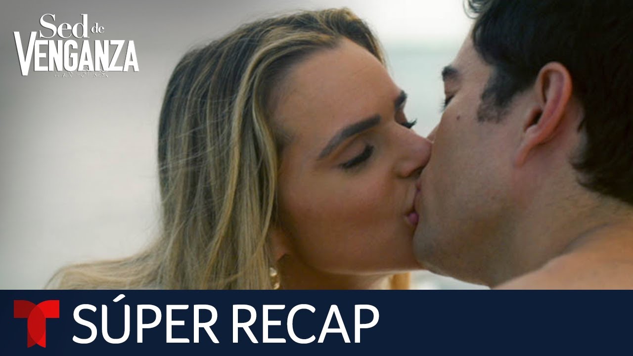 Resumen de Sed de Venganza, episodios 10 al 18 | Telemundo - YouTube