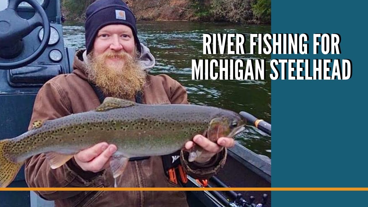 River Fishing For Michigan Steelhead / Swift Waters Guide Service ...