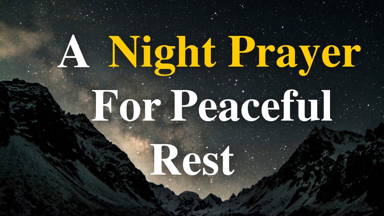 "A Prayer for Peaceful Rest"Lord God, I release the worries and ...